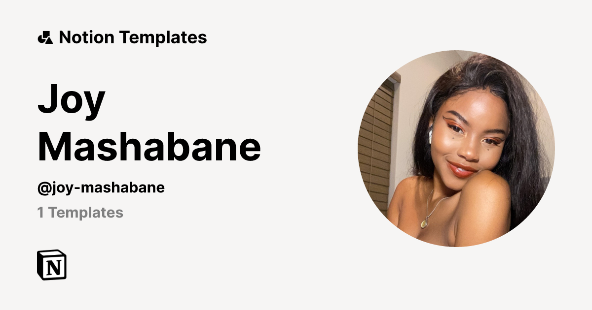 Joy Mashabane | Template Creator | Notion Marketplace