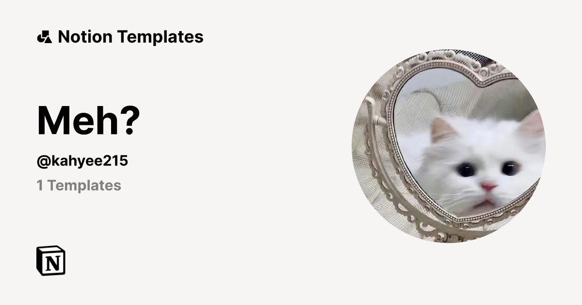 Meh? | Template Creator | Notion Marketplace