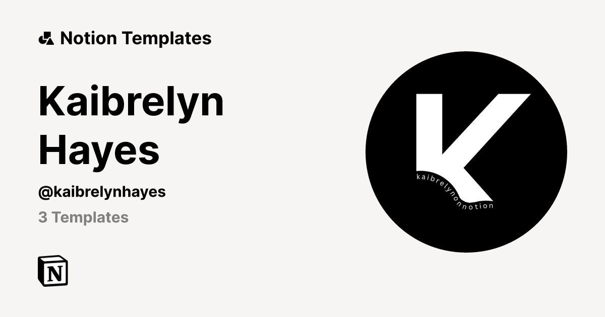 Kaibrelyn Hayes | Template Creator | Notion Marketplace