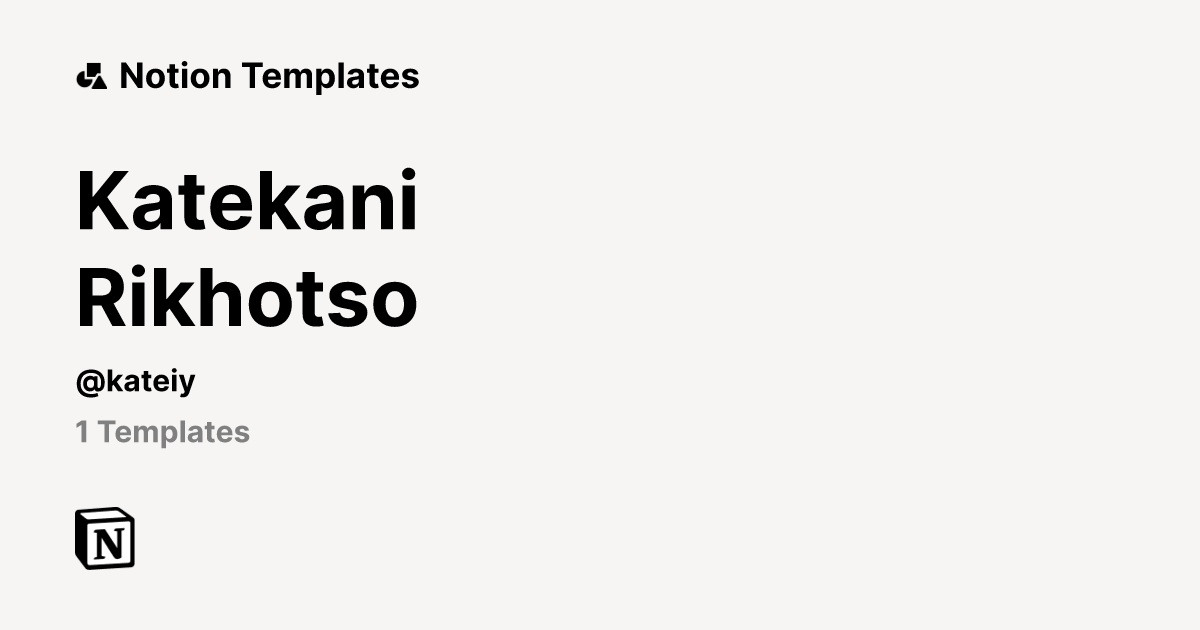 Katekani Rikhotso | Template Creator | Notion Marketplace