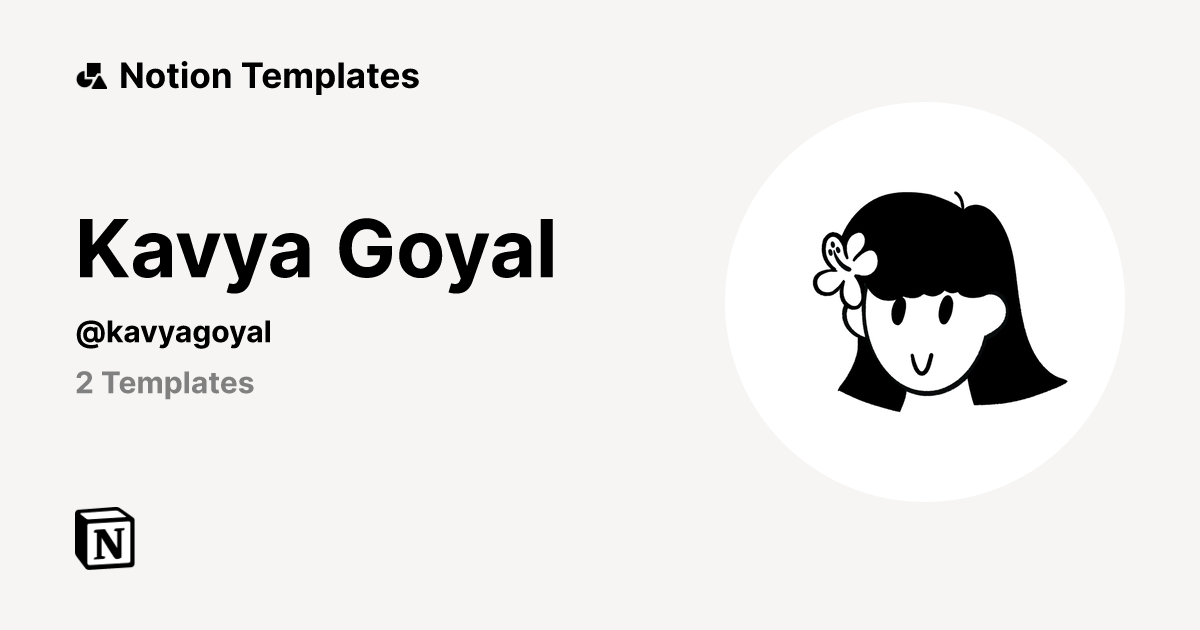 Kavya Goyal | Template Creator | Notion Marketplace