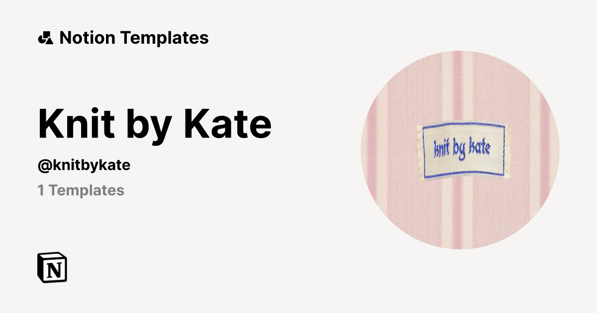 Knit by Kate | Template Creator | Notion Marketplace