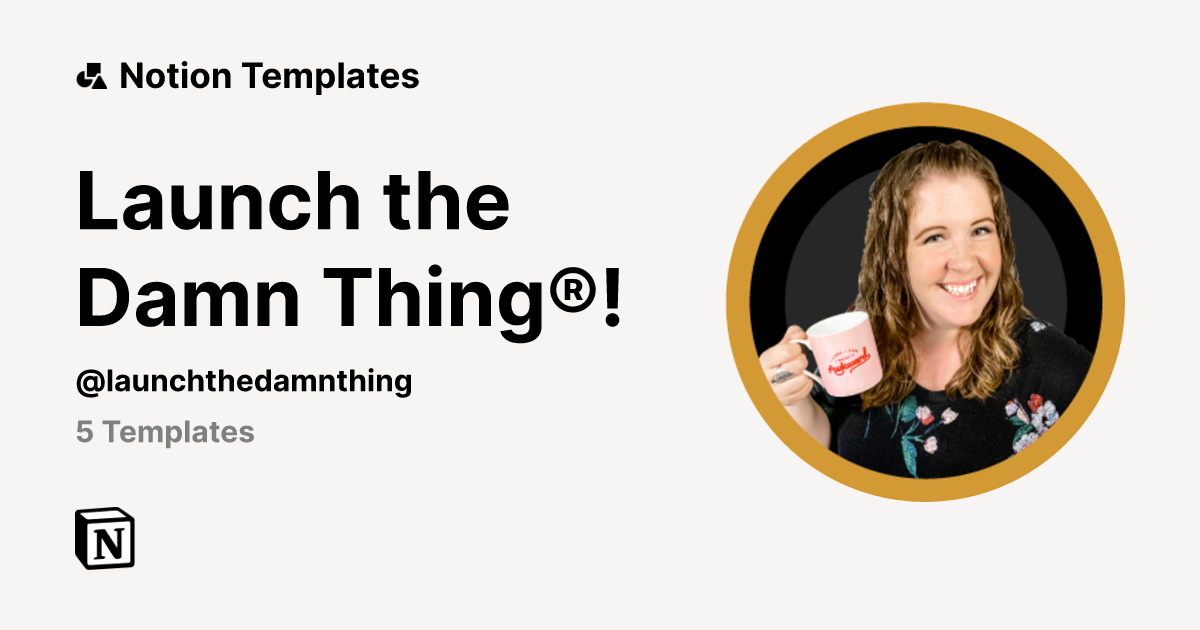 Launch the Damn Thing®! | Template Creator | Notion Marketplace