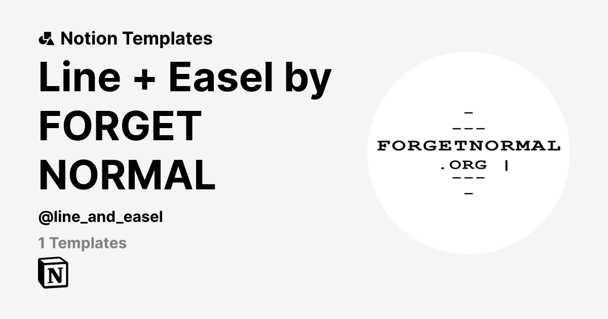Line + Easel by FORGET NORMAL | Template Creator | Notion Marketplace