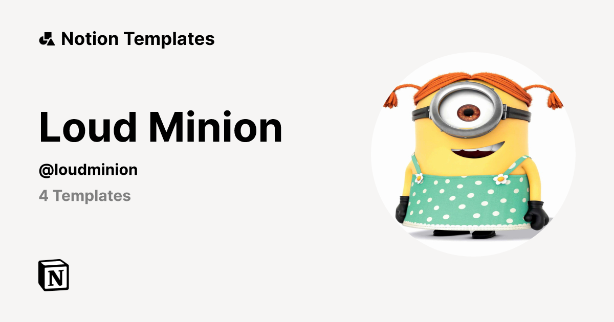 Loud Minion | Template Creator | Notion Marketplace
