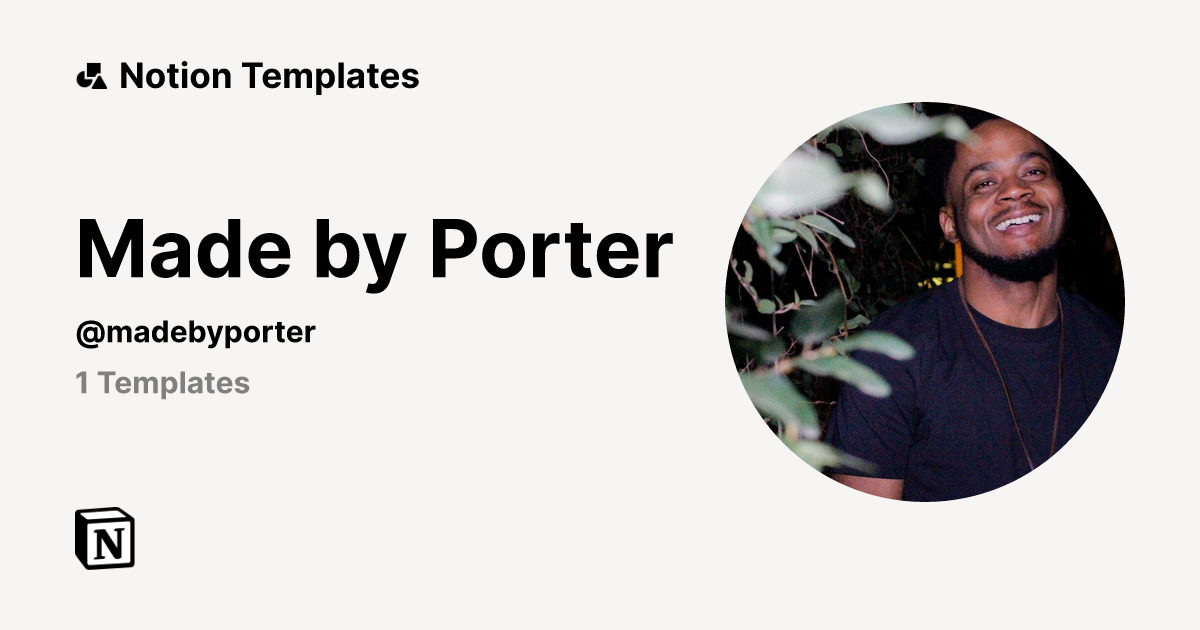 Made by Porter | Template Creator | Notion Marketplace