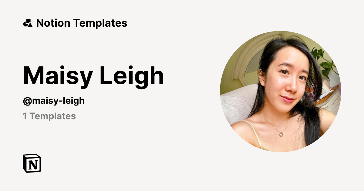 Maisy Leigh | Template Creator | Notion Marketplace