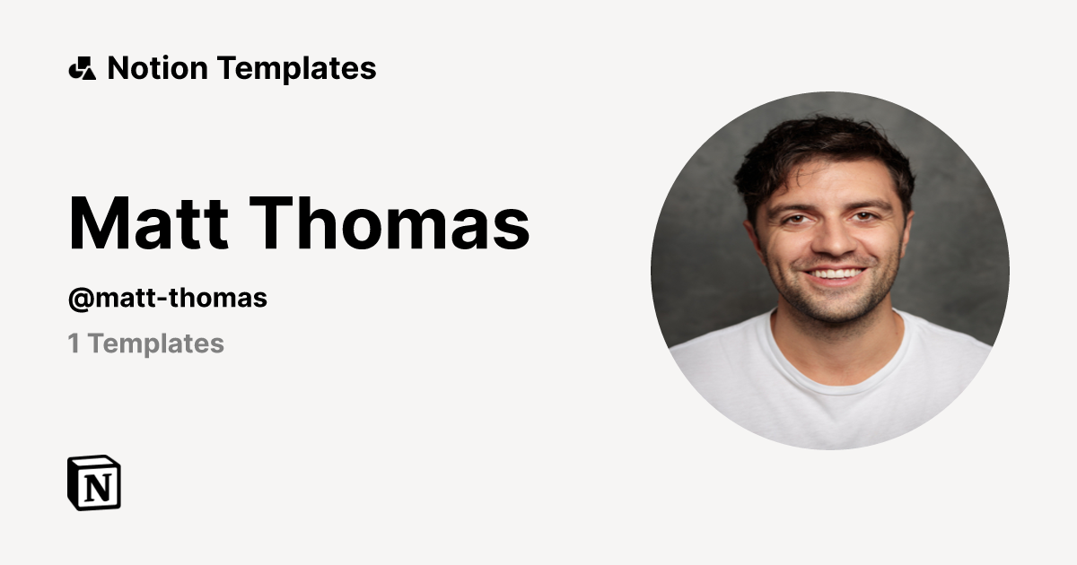 Matt Thomas | Template Creator | Notion Marketplace