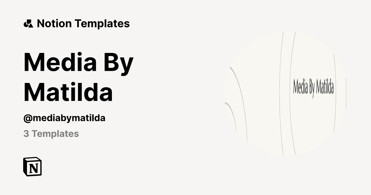 Media By Matilda | Template Creator | Notion Marketplace