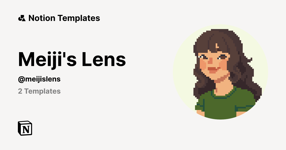 Meiji's Lens | Template Creator | Notion Marketplace