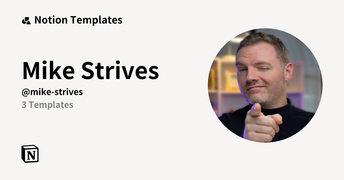 Mike Strives | Template Creator | Notion Marketplace