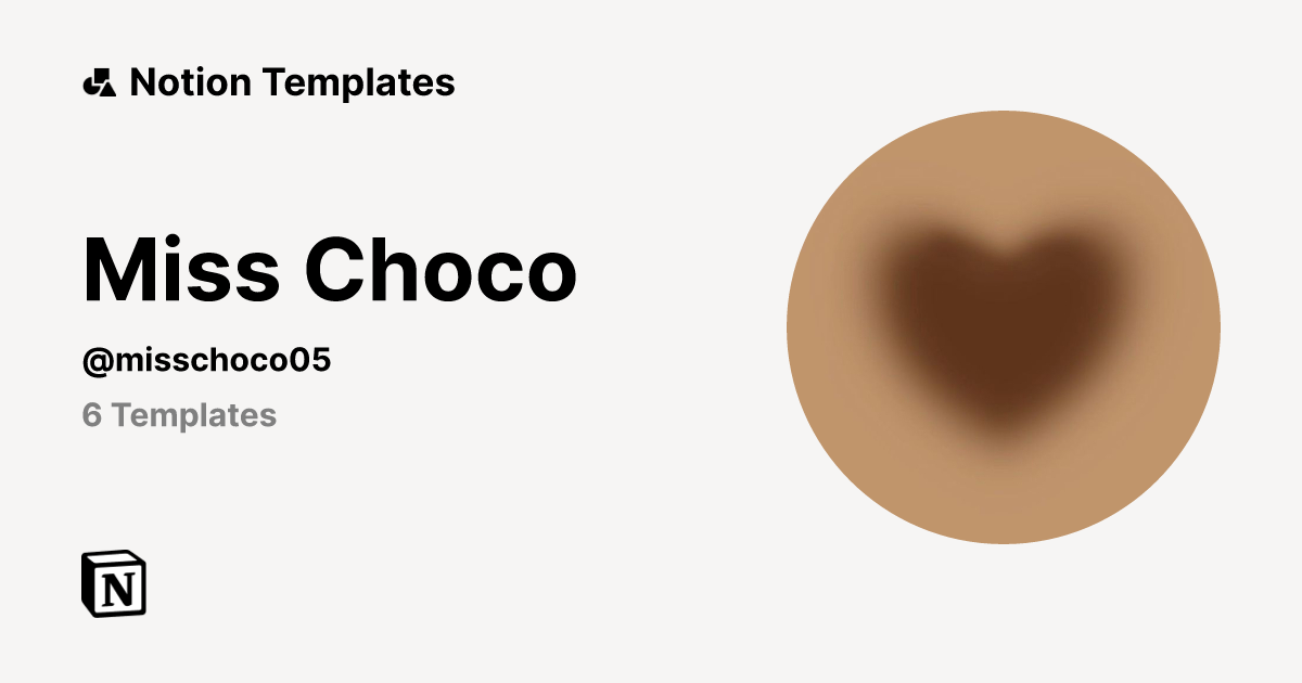 Miss Choco | Template Creator | Notion Marketplace