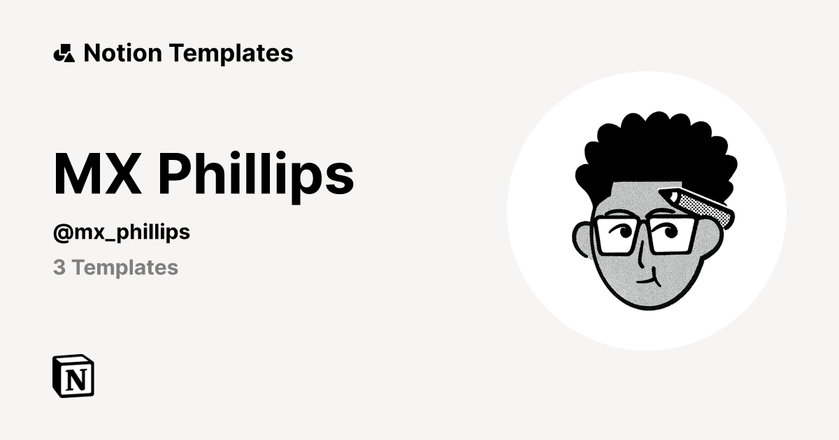 MX Phillips | Template Creator | Notion Marketplace