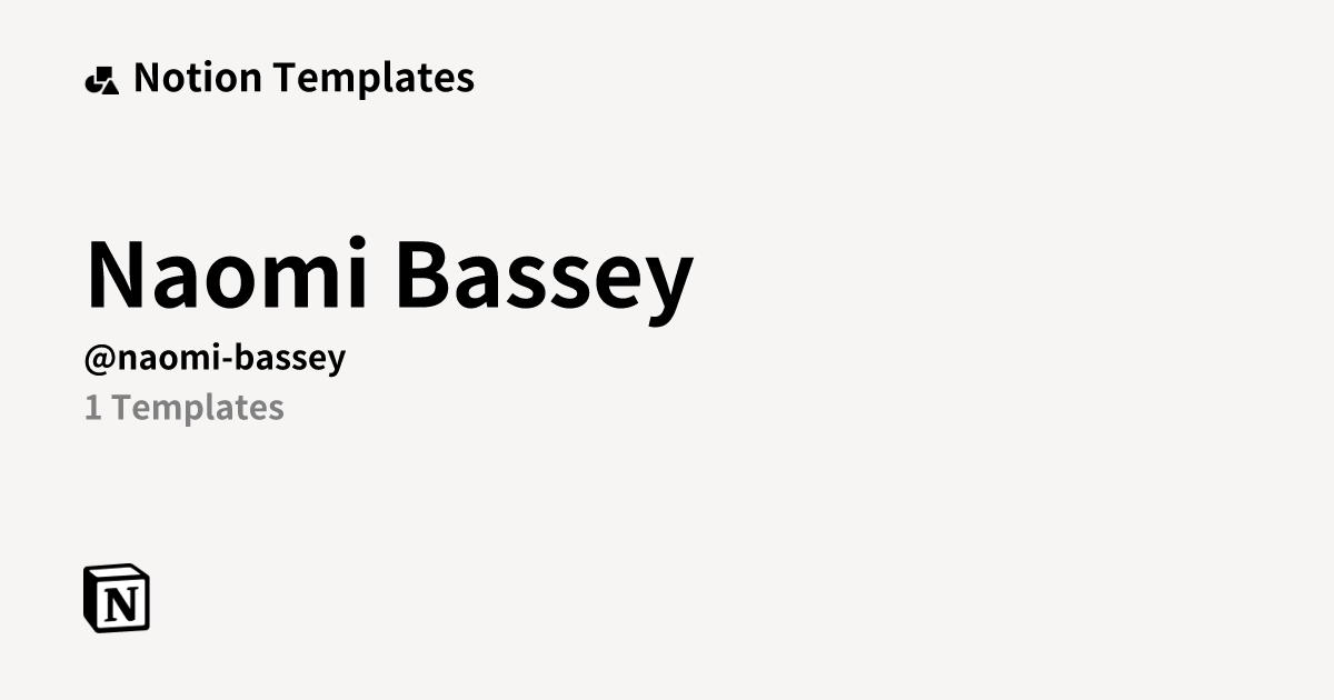 Naomi Bassey | Template Creator | Notion Marketplace