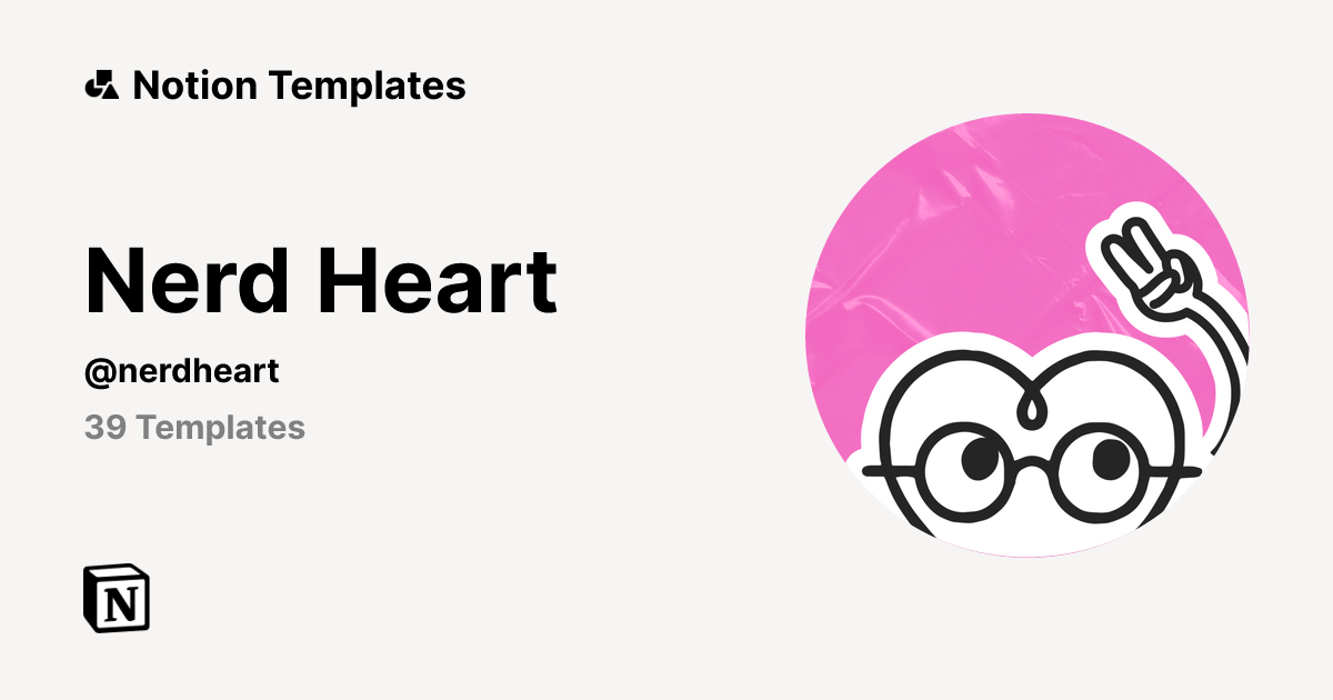 Nerd Heart | Template Creator | Notion Marketplace