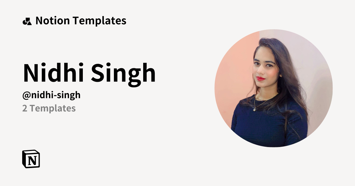 Nidhi Singh | Template Creator | Notion Marketplace
