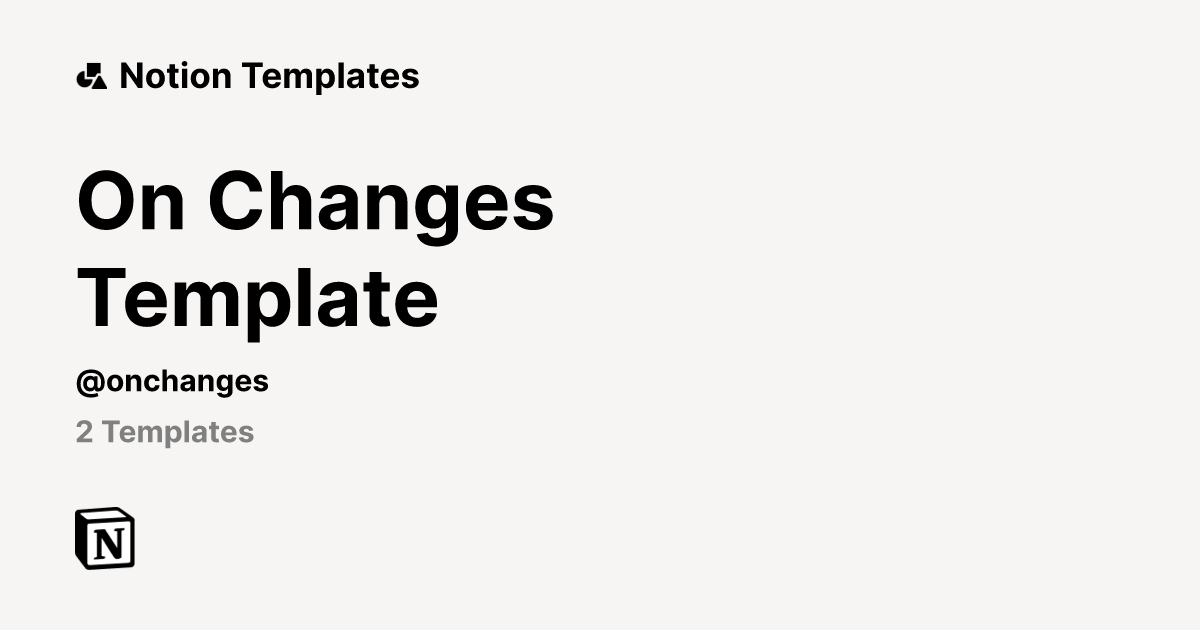 On Changes Template | Template Creator | Notion Marketplace