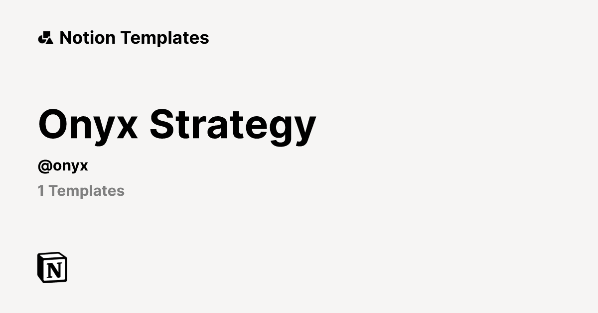 Onyx Strategy | Template Creator | Notion Marketplace