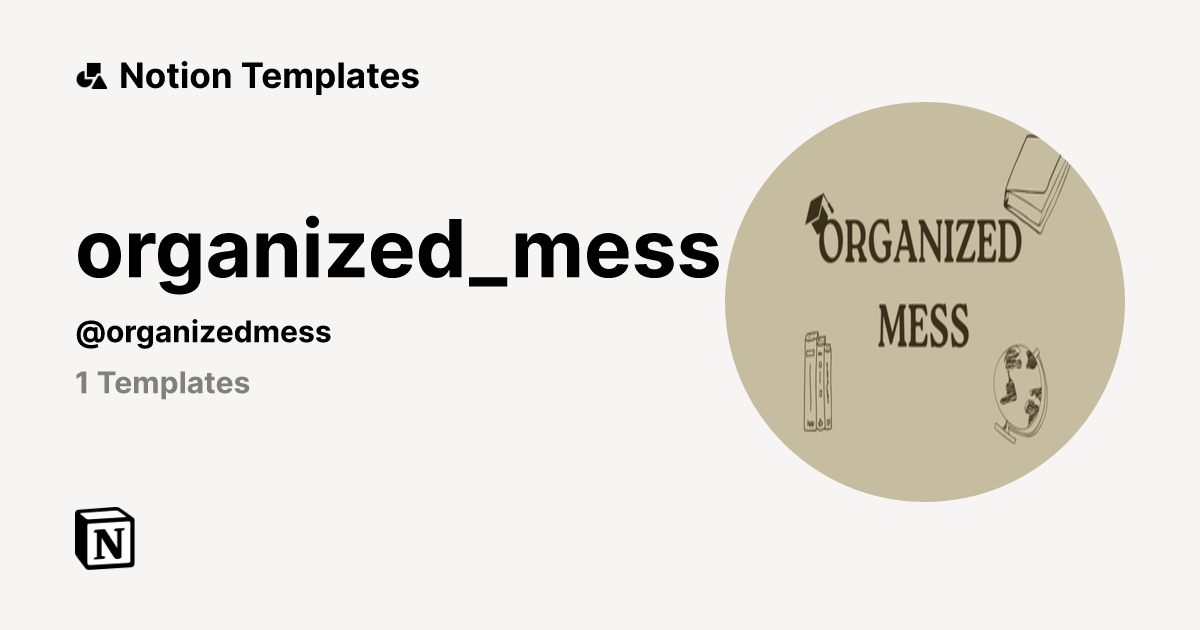 organized_mess | Template Creator | Notion Marketplace
