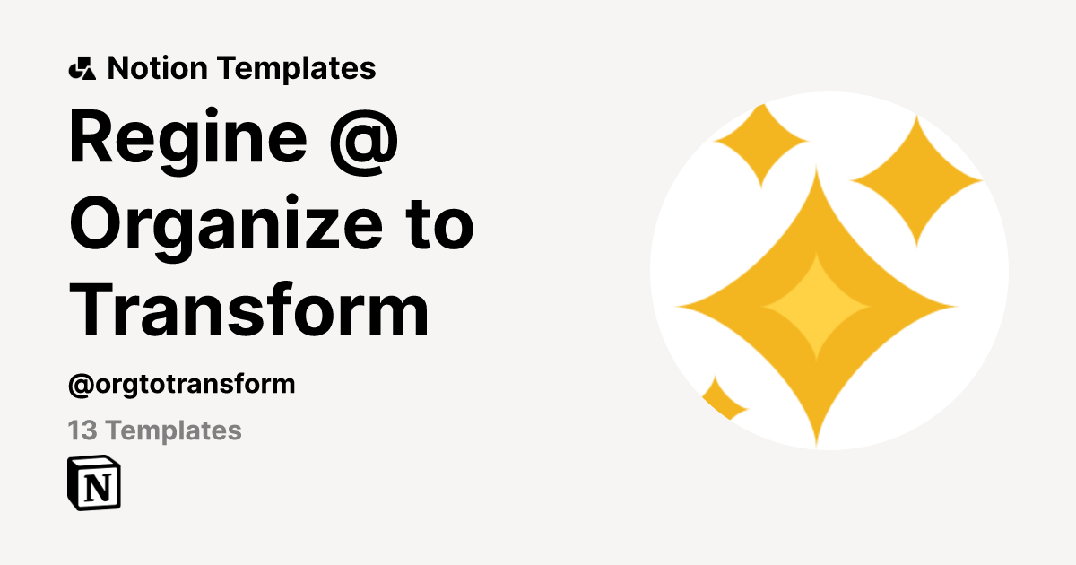 Regine @ Organize to Transform | Template Creator | Notion Marketplace