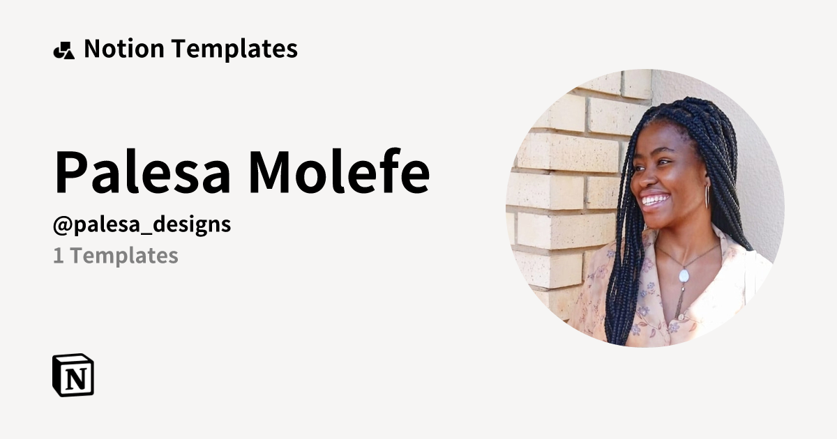 Palesa Molefe | Template Creator | Notion Marketplace