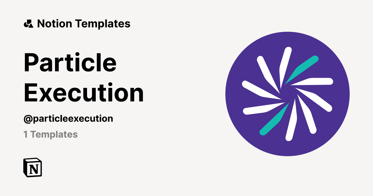 Particle Execution Template Creator Notion Marketplace
