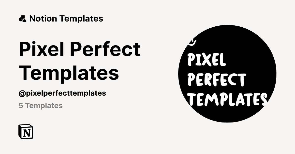 Pixel Perfect Templates | Template Creator | Notion Marketplace