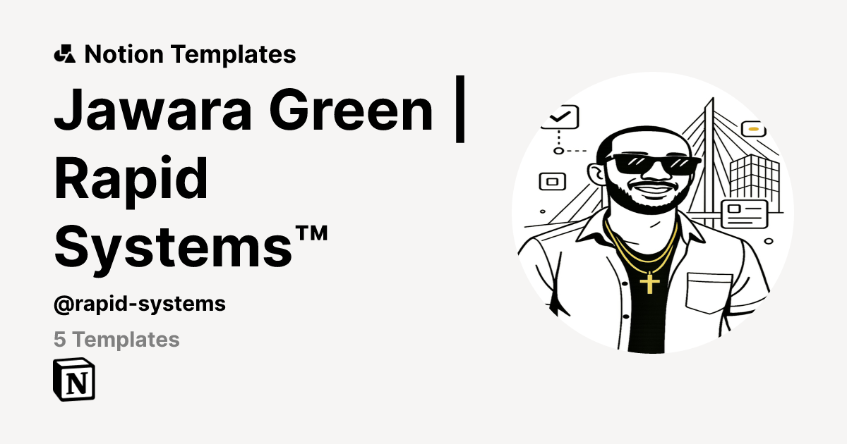 Jawara Green | Rapid Systems™ | Template Creator | Notion Marketplace