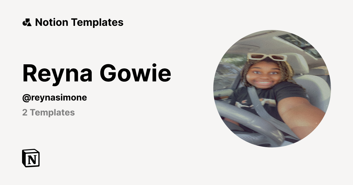 Reyna Gowie | Template Creator | Notion Marketplace