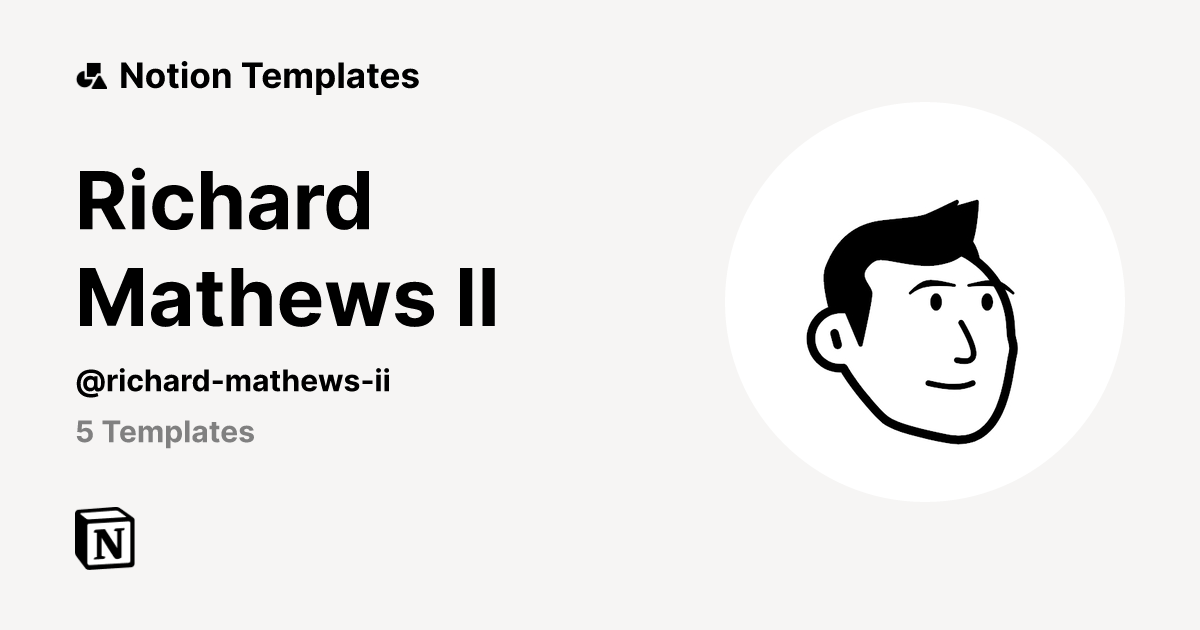 Richard Mathews II | Template Creator | Notion Marketplace