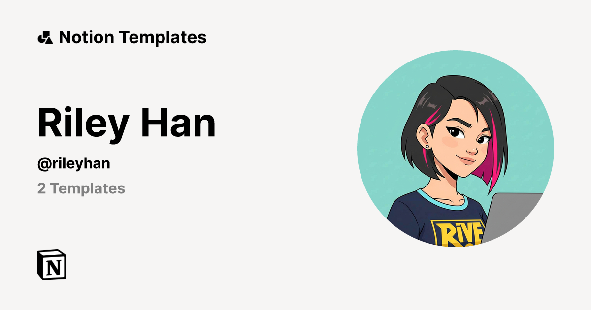 Riley Han | Template Creator | Notion Marketplace