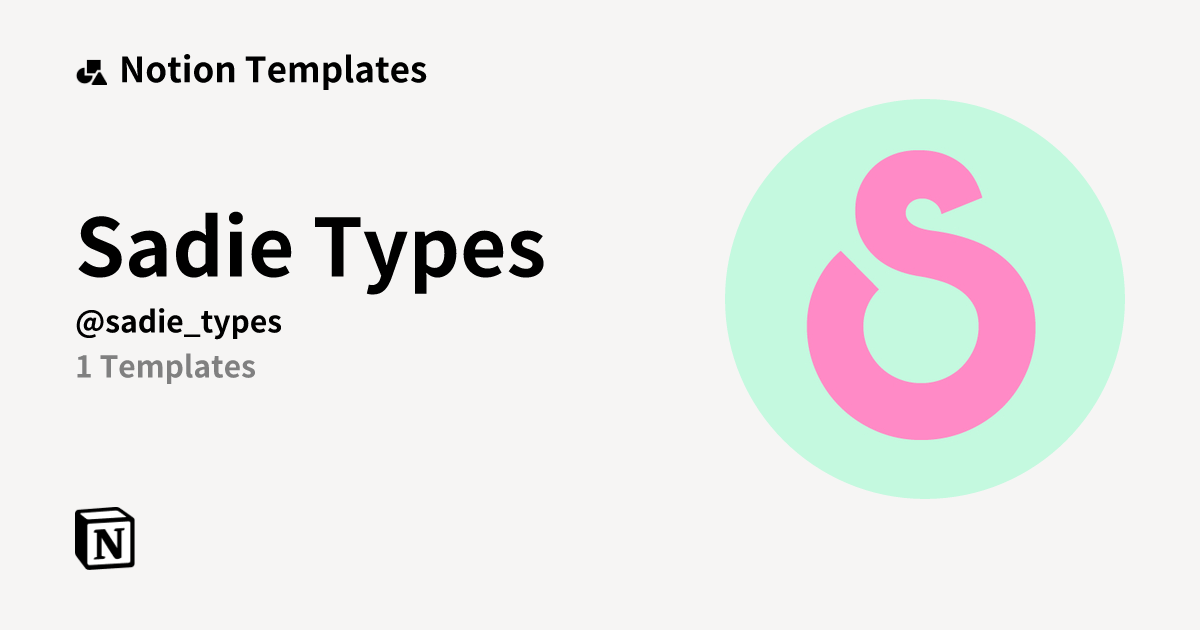 Sadie Types | Template Creator | Notion Marketplace