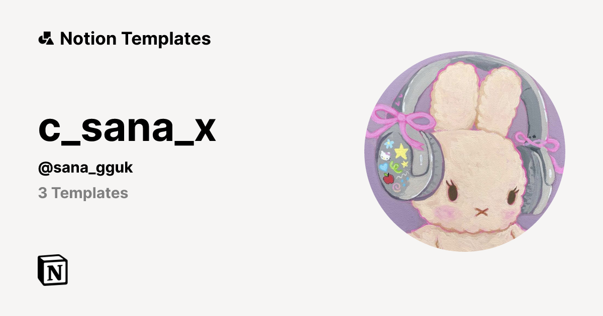 c_sana_x | Template Creator | Notion Marketplace