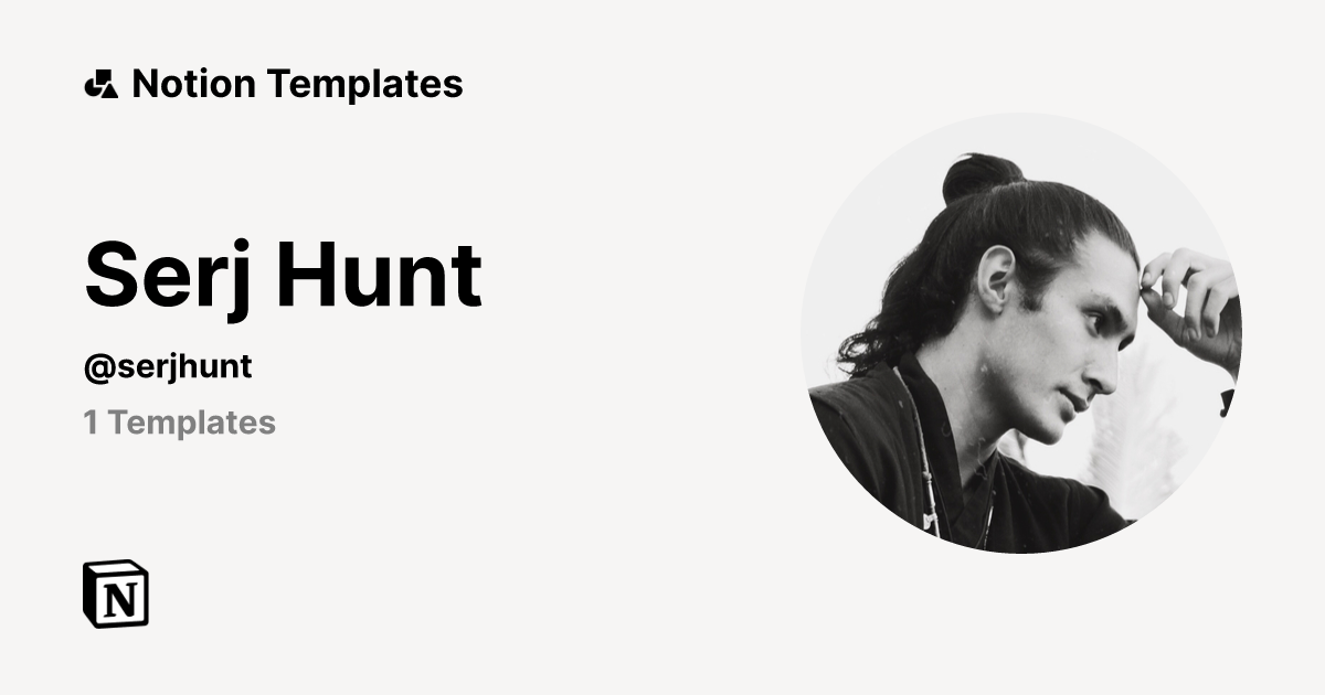 Serj Hunt | Template Creator | Notion Marketplace