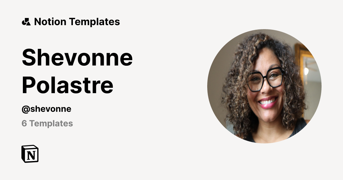 Shevonne Polastre | Template Creator | Notion Marketplace