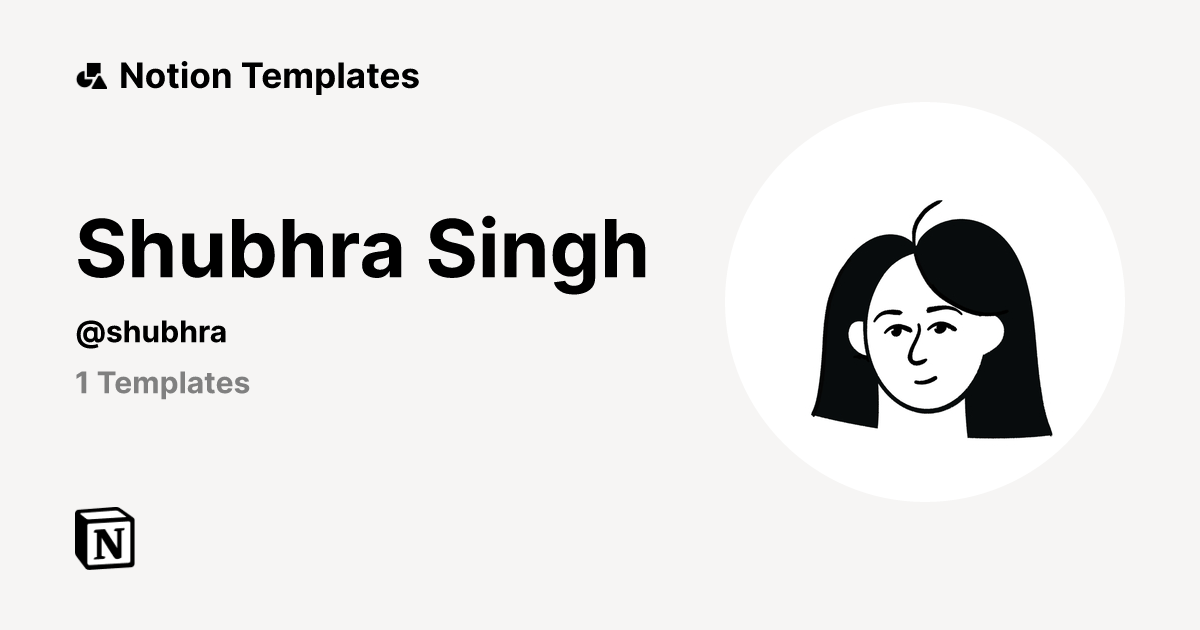 Shubhra Singh | Template Creator | Notion Marketplace
