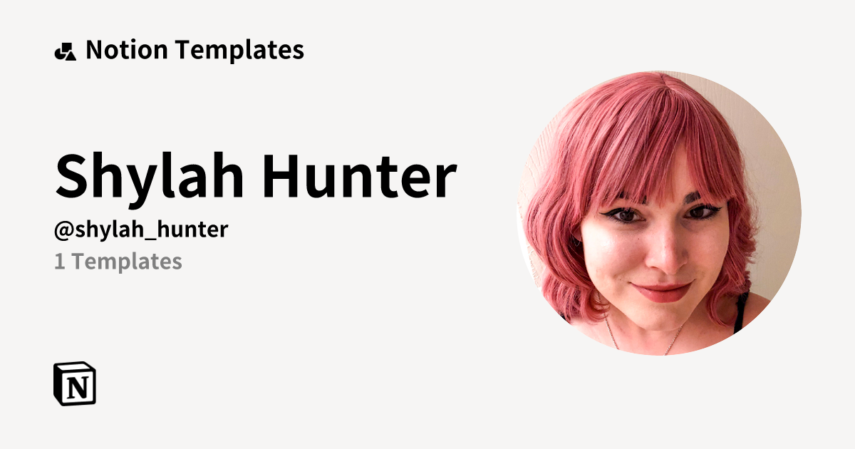 Shylah Hunter | Template Creator | Notion Marketplace
