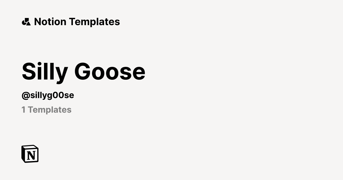 Silly Goose | Template Creator | Notion Marketplace