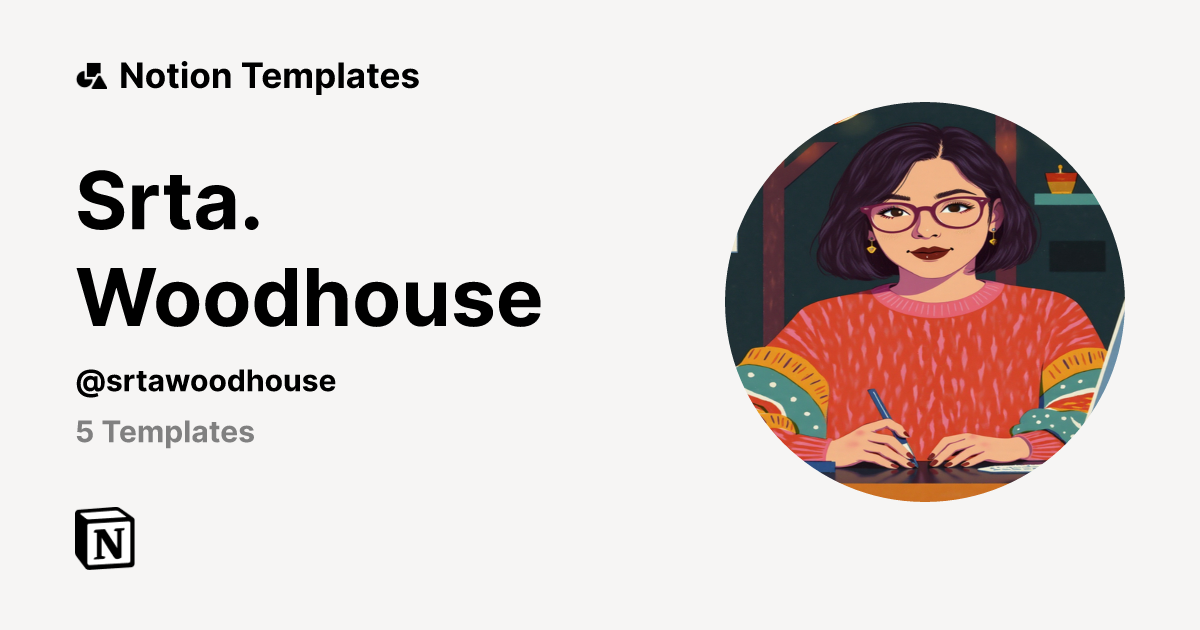 Srta. Woodhouse | Template Creator | Notion Marketplace