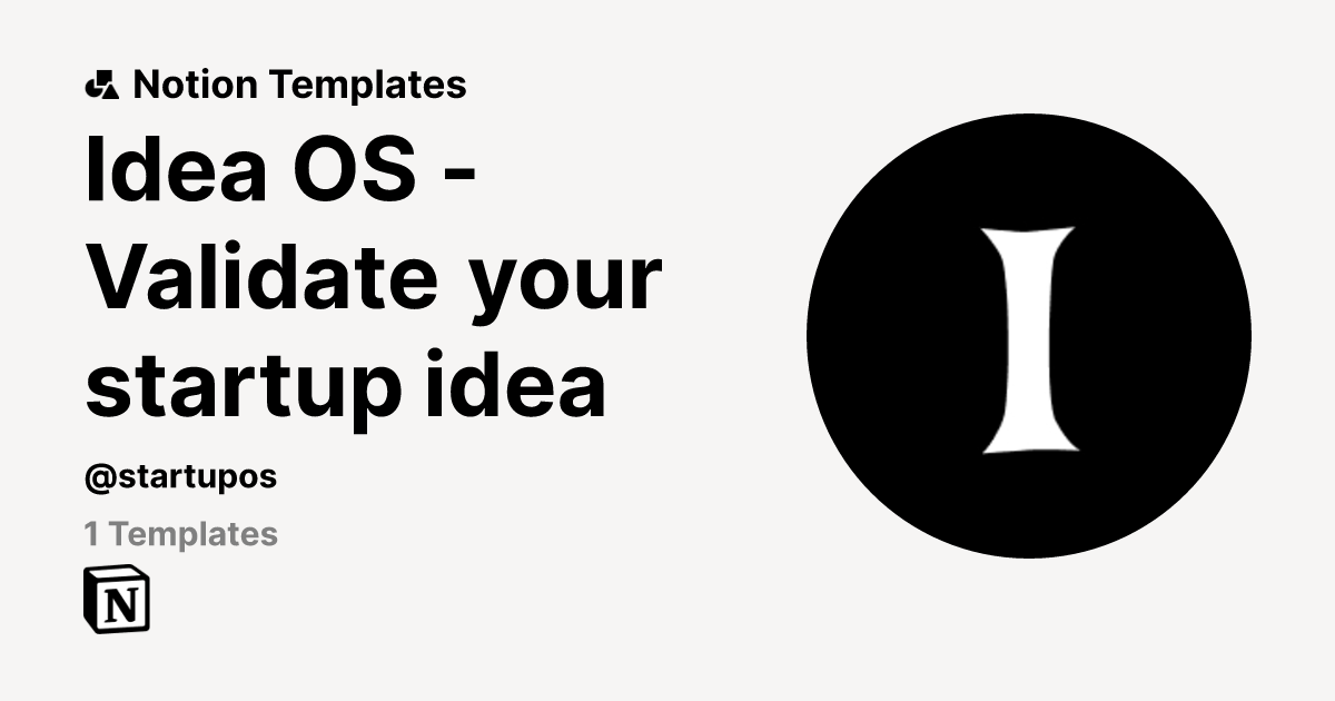 Idea OS - Validate your startup idea | Template Creator | Notion Marketplace