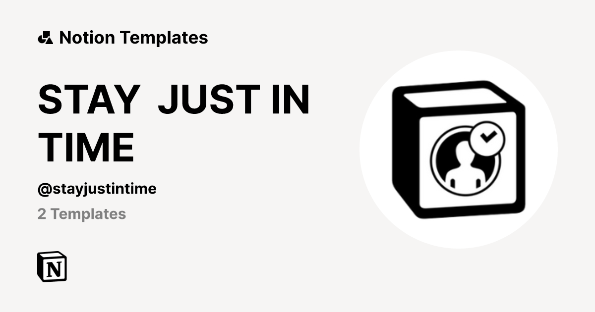 STAY JUST IN TIME | Template Creator | Notion Marketplace