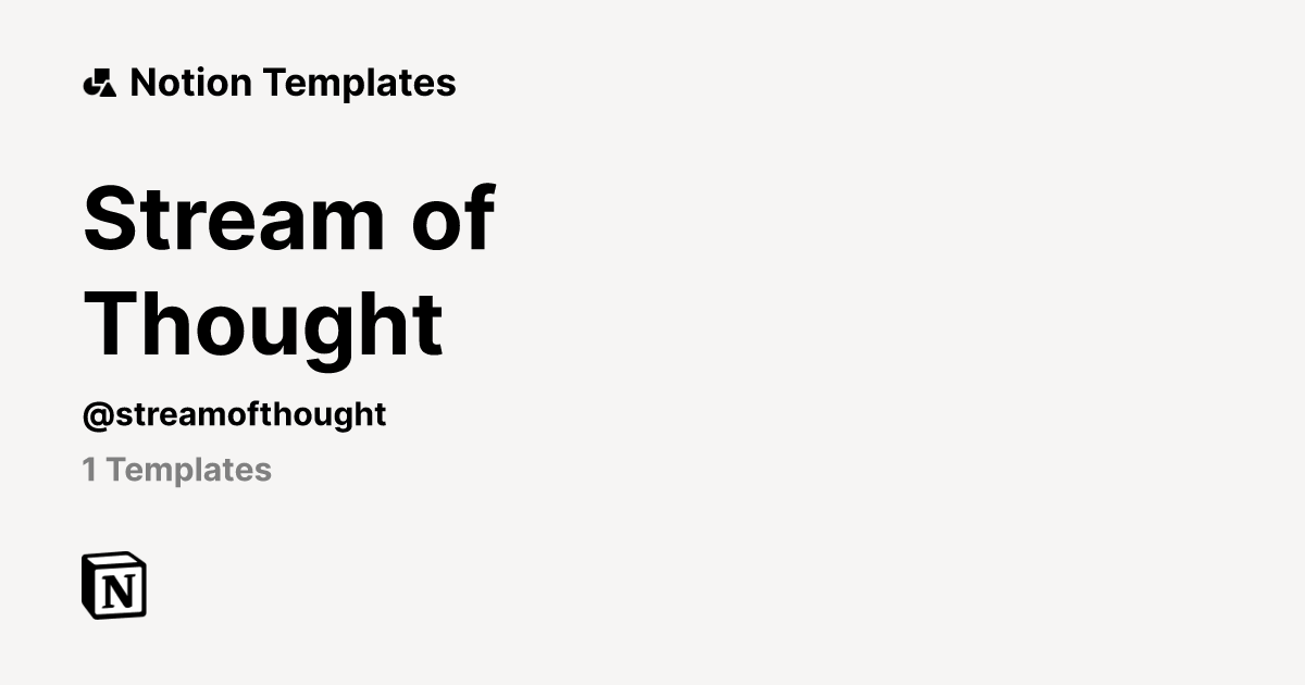 Stream of Thought | Template Creator | Notion Marketplace