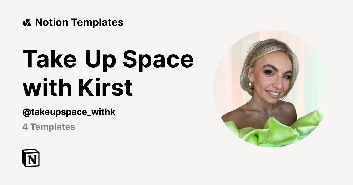 Take Up Space with Kirst | Template Creator | Notion Marketplace