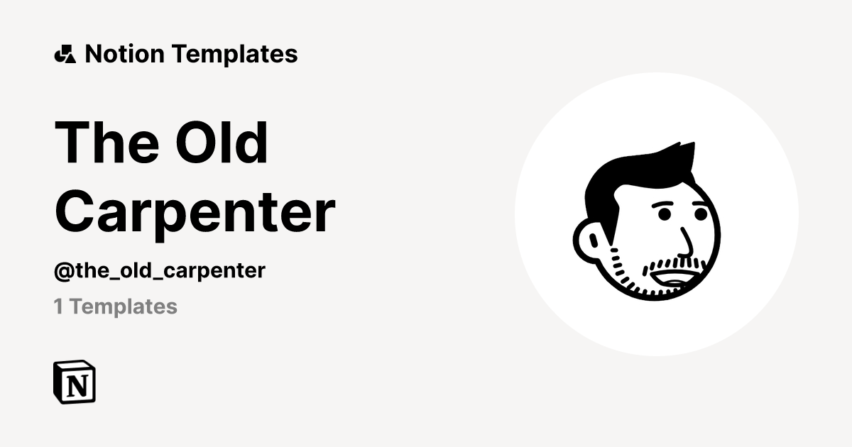 The Old Carpenter | Template Creator | Notion Marketplace