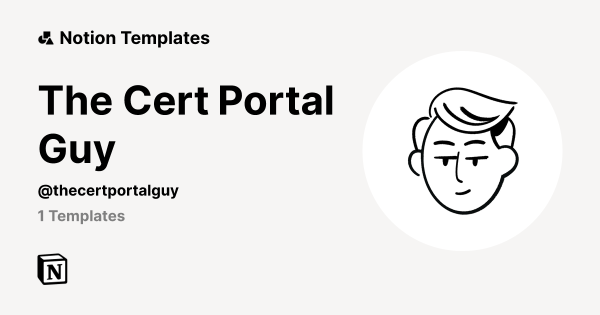 The Cert Portal Guy | Template Creator | Notion Marketplace