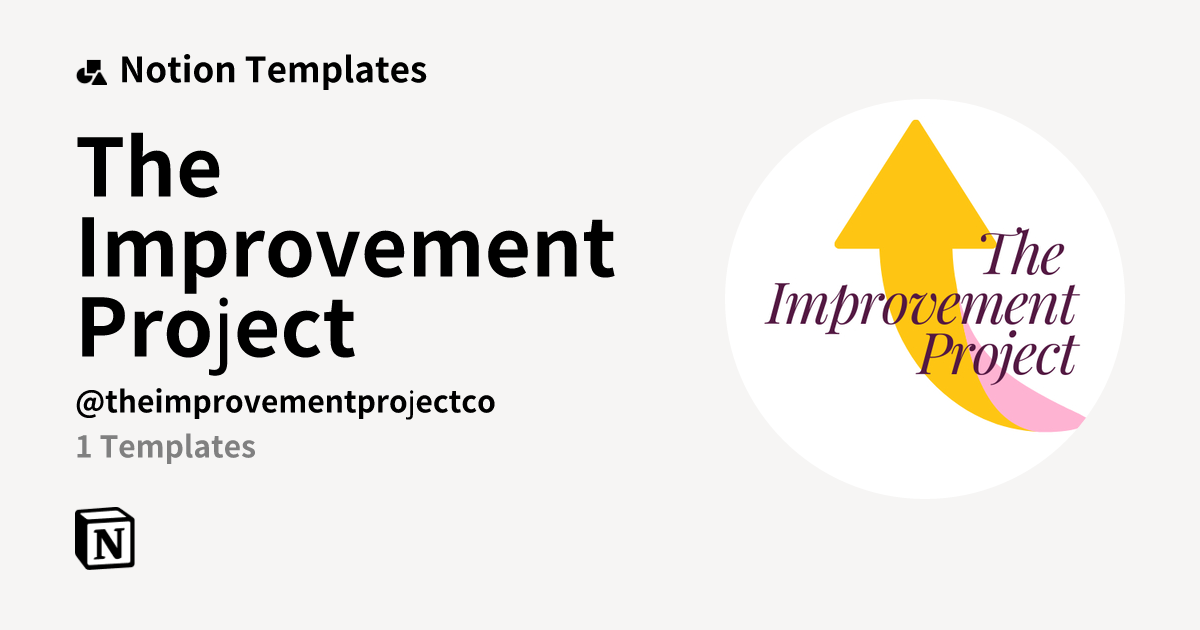 The Improvement Project | Template Creator | Notion Marketplace