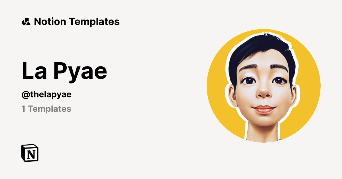 La Pyae | Template Creator | Notion Marketplace