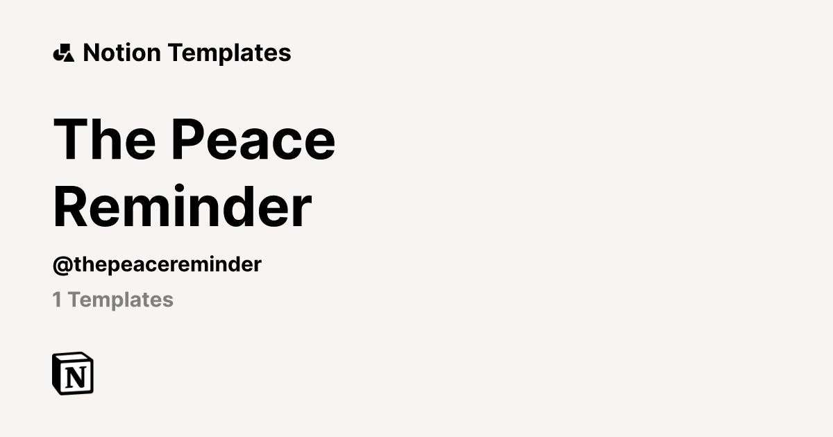 The Peace Reminder | Template Creator | Notion Marketplace