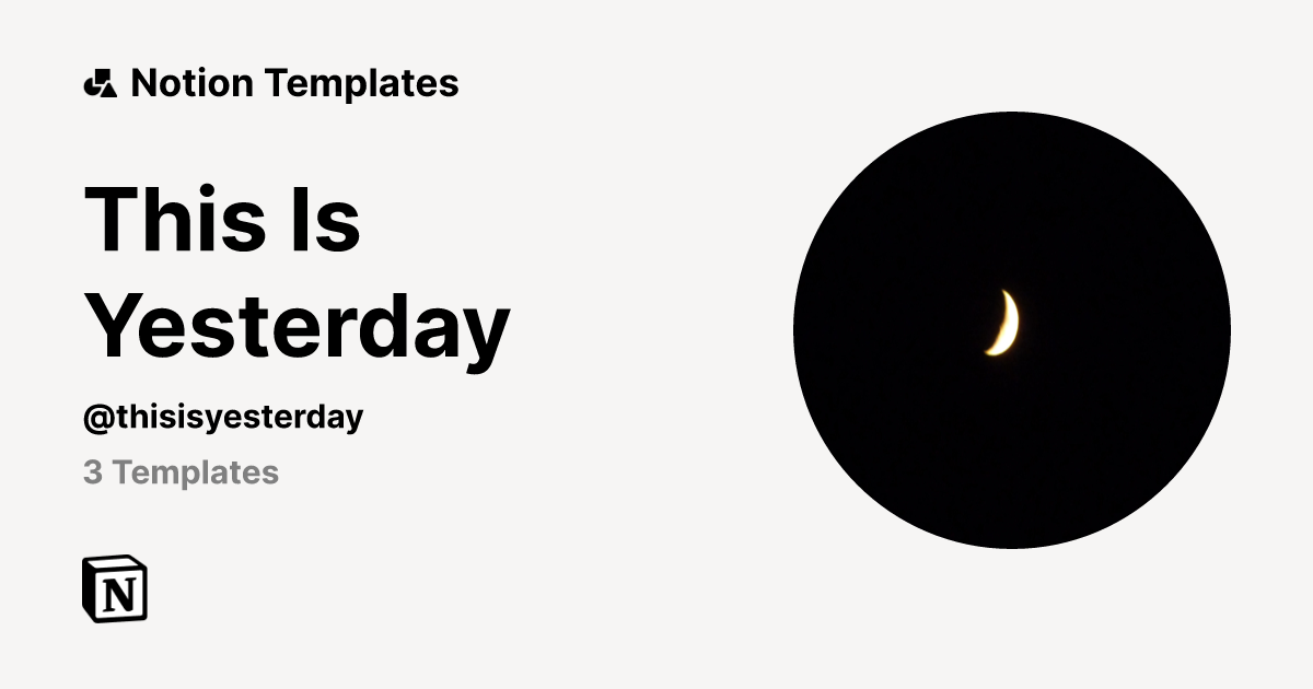 This Is Yesterday | Template Creator | Notion Marketplace