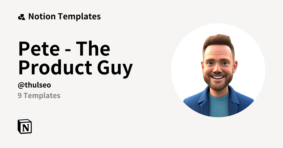 Pete - The Product Guy | Template Creator | Notion Marketplace